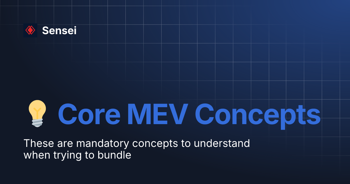 💡 Core MEV Concepts | Sensei