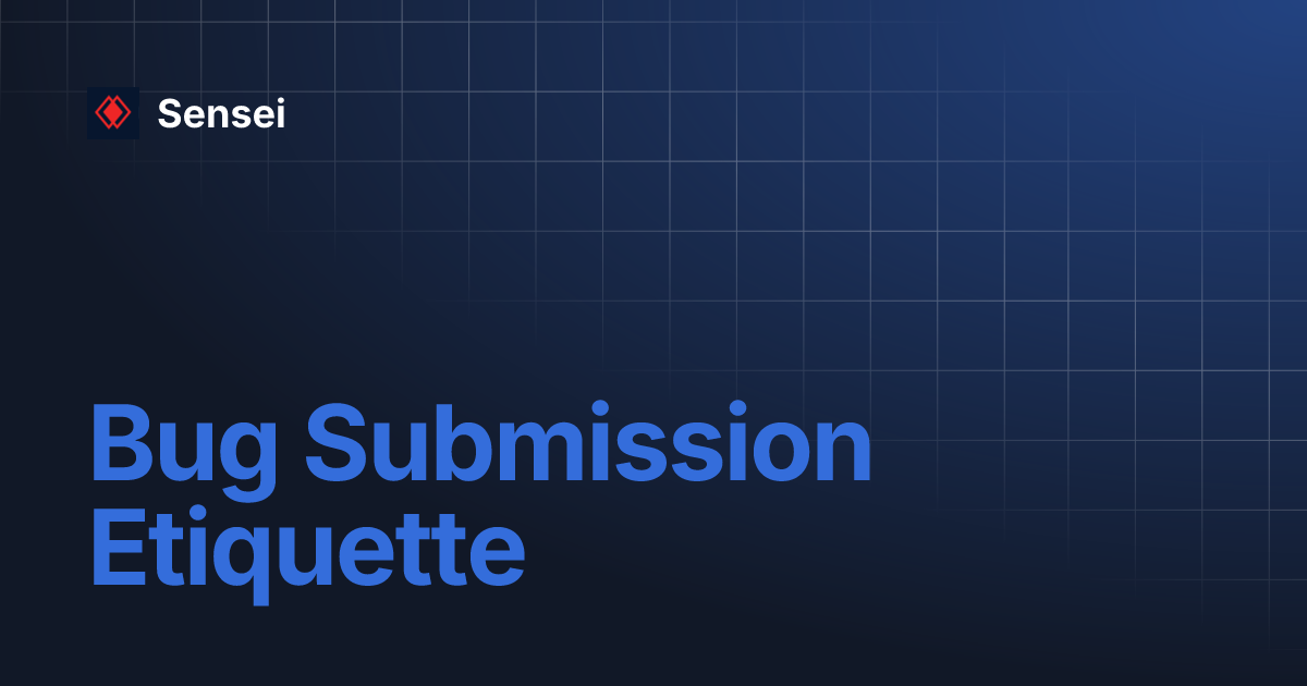 Bug Submission Etiquette | Sensei