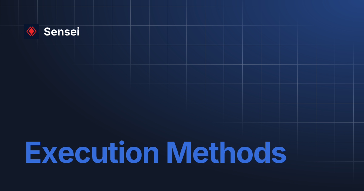 Execution Methods | Sensei